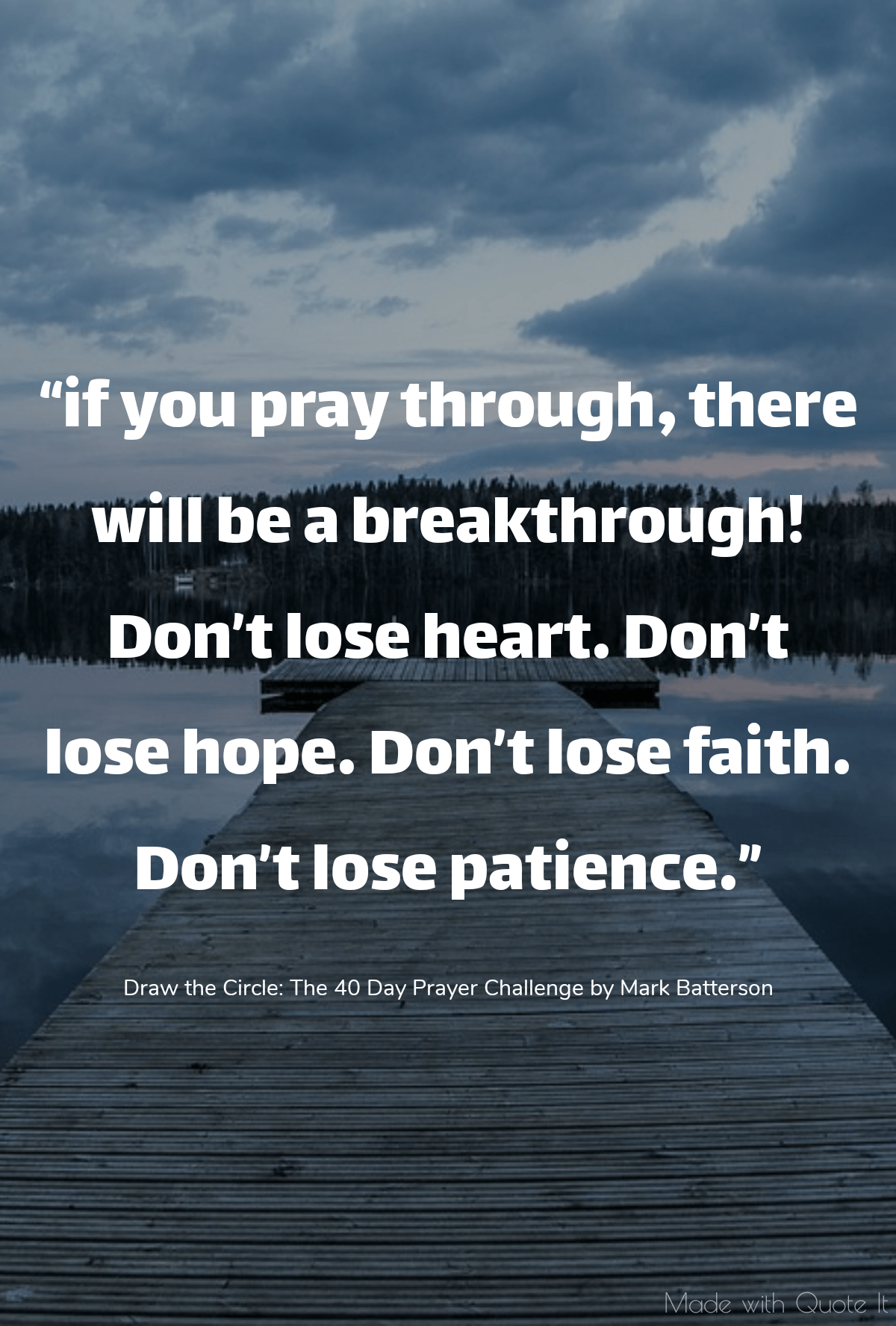 Patience And Prayer Go Hand In Hand - Tim Nolte